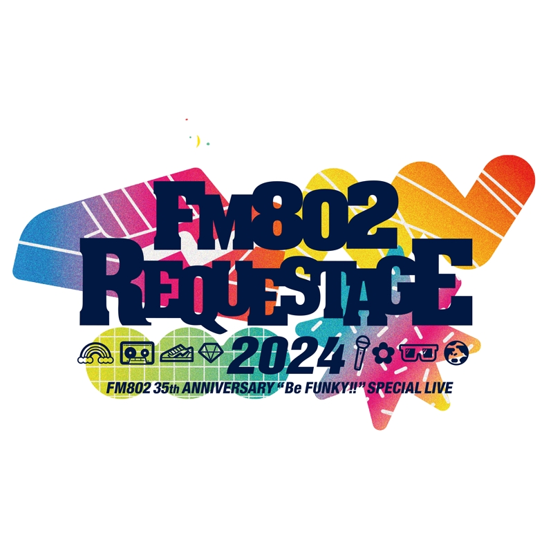 FM802 35th ANNIVERSARY "Be FUNKY!!" SPECIAL LIVE 紀陽銀行 presents REQUESTAGE 2024